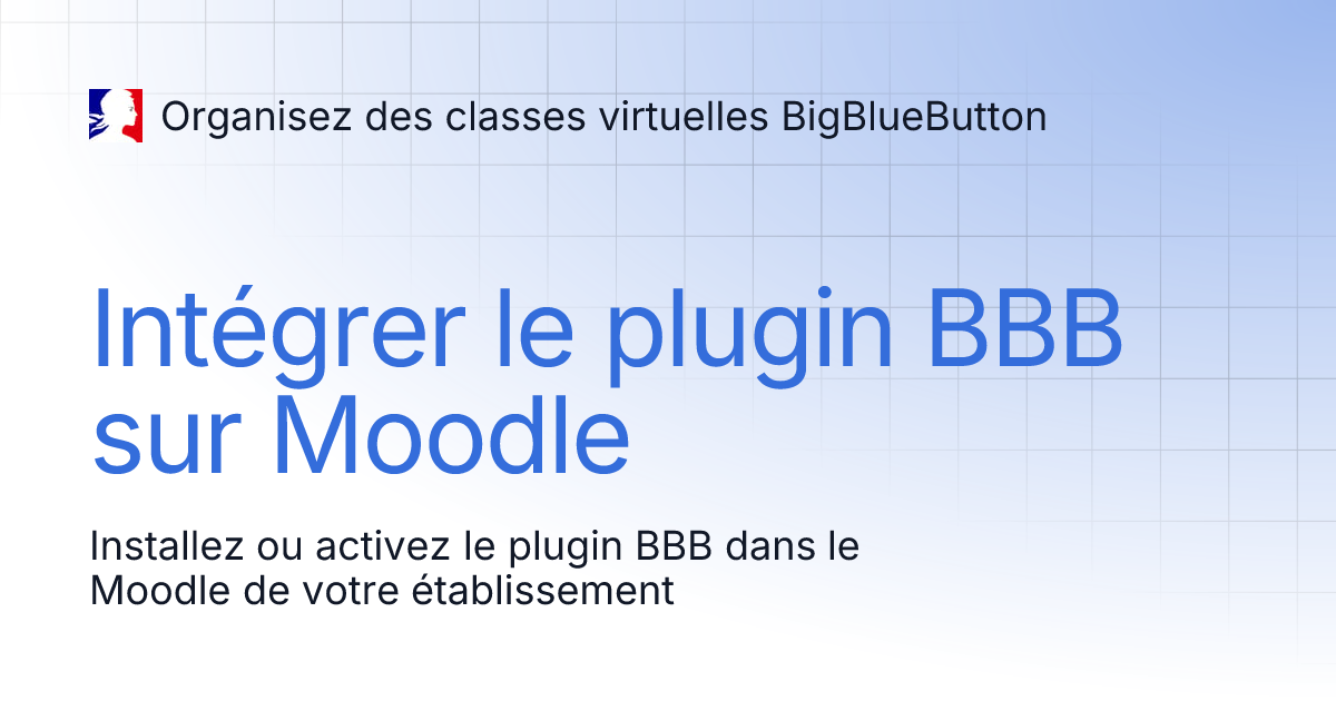 Intégrer le plugin BBB sur Moodle | Organisez des classes virtuelles BigBlueButton